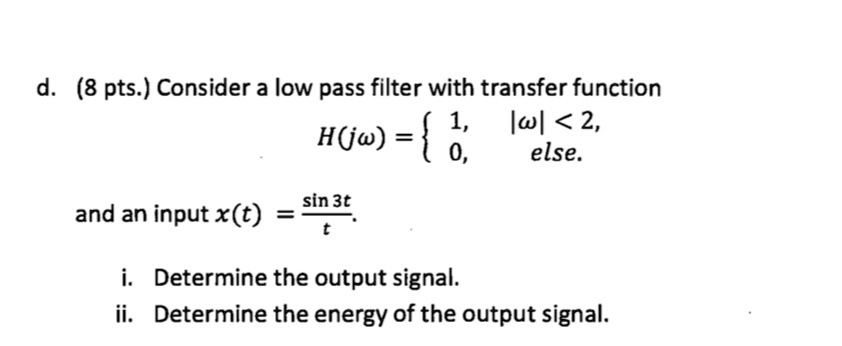 signal and system aa3 d 8 pts consider a low pass filter with transfer ...