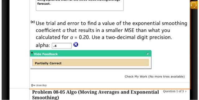 forecast use trial and error to find a value of the exponential smoothing coefficient that ...