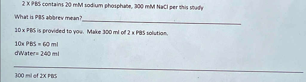 SOLVED: 2 imes PBS contains 20mM sodium phosphate, 300mMNaCl per this ...