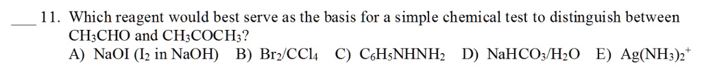 11 which reagent would best serve as the basis for a simple chemical ...