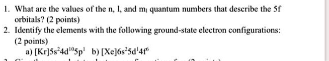1. What are the values of the n, l, and m? quantum numbers that ...