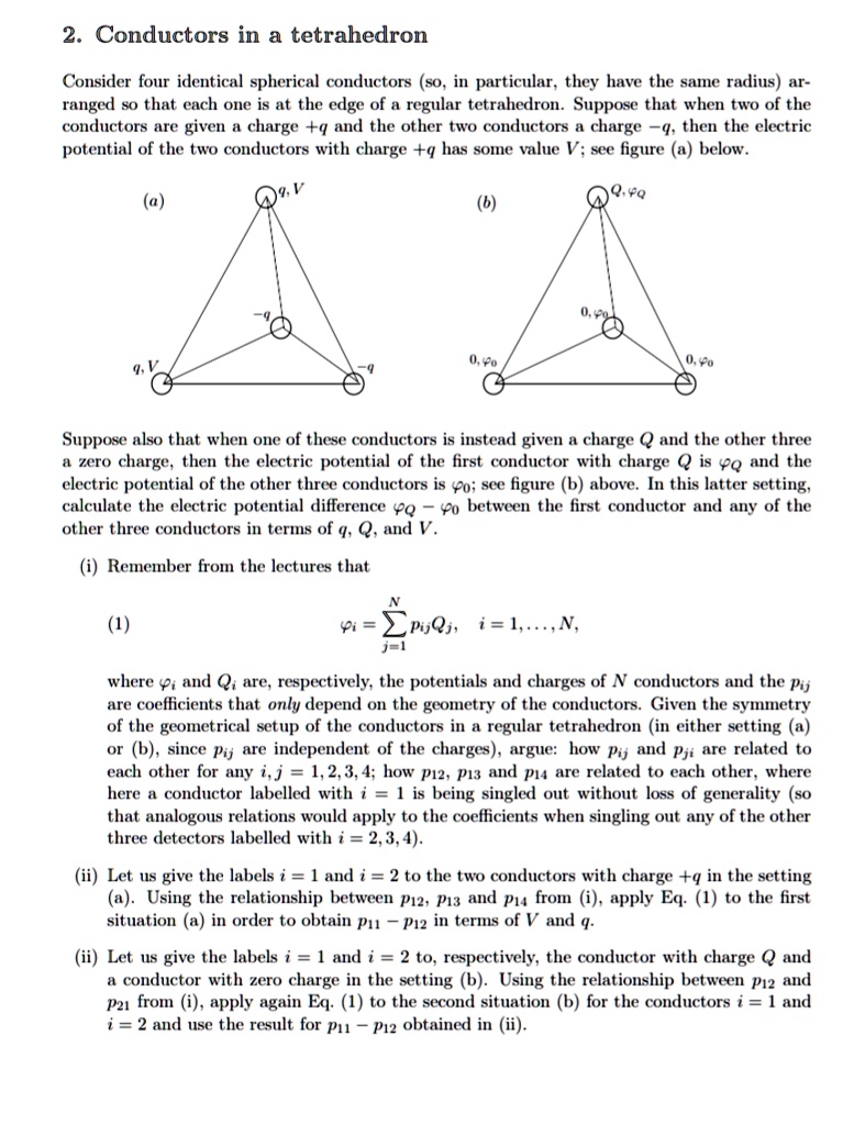 2. Conductors in a tetrahedron Consider four identical spherical ...