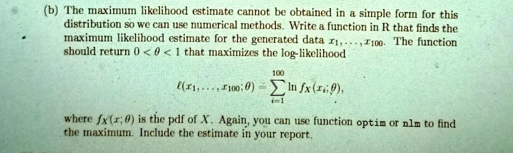 SOLVED:(b) The maximum likelihood estimate cannot be obtained in simple ...