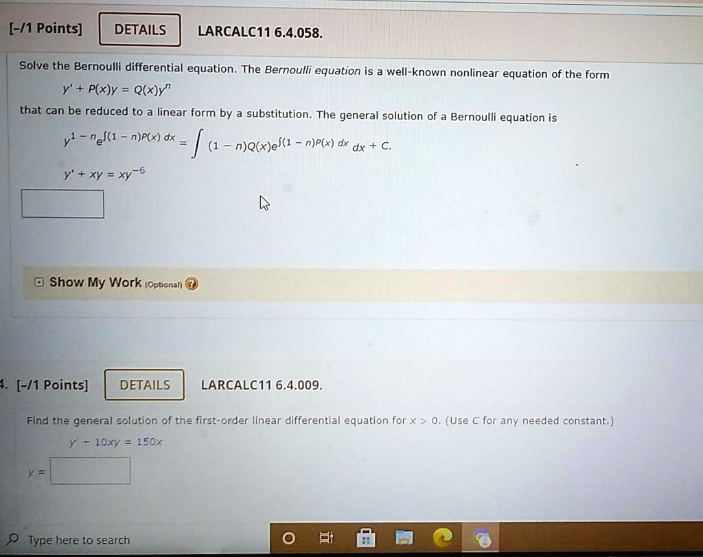 SOLVED:[~/1 Points] DETAILS LARCALCII 6.4.058. Solve the Bernoulli ...