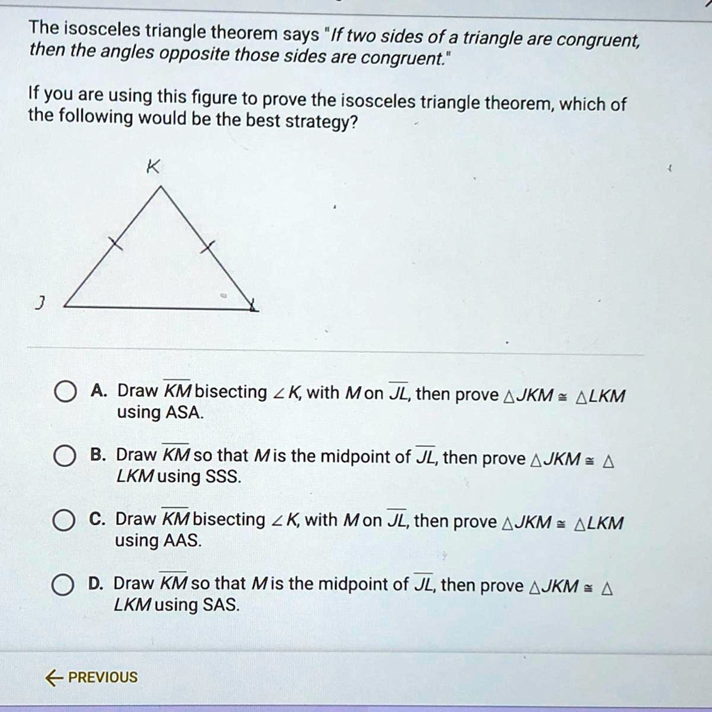 The isosceles triangle theorem says "If two sides of a triangle are ...