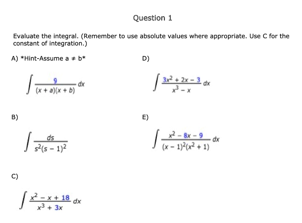 SOLVED: Question 1 Evaluate the integral. (Remember to use absolute ...