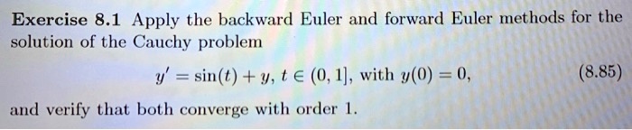 Solved Exercise 81 Apply The Backward Euler And Forward Euler Methods For The Solution Of The 0219