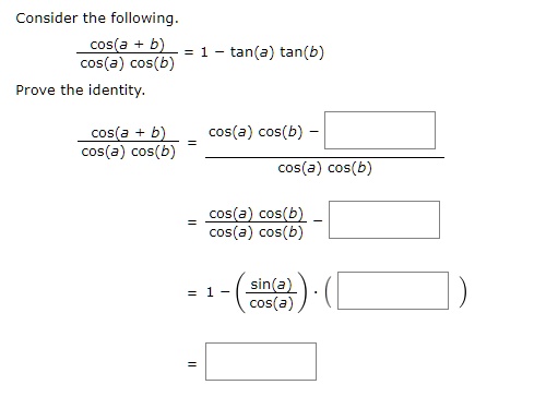 SOLVED: Consider the following: cos(a + b) = cos(a) cos(b) - sin(a) sin ...
