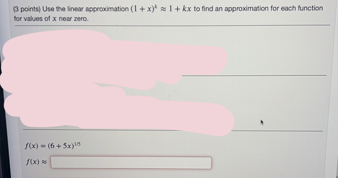 Solved 3 Points Use The Linear Approximation 1 X K≈ 1 K X To Find An Approximation For Each