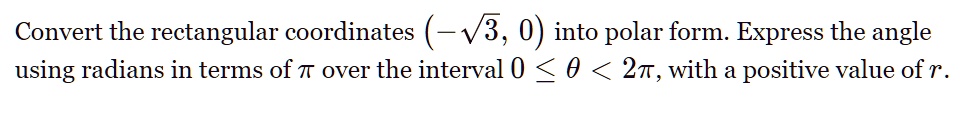 convert the rectangular coordinates v3 0 into polar form express the ...