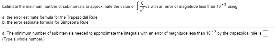 SOLVED: Estimate the minimum number of subintervals to approximate the value of d^3 with an ...
