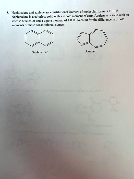 SOLVED: Naphthalene and azulene constitutional isomers of molecular formula CIOH8 colorless ...
