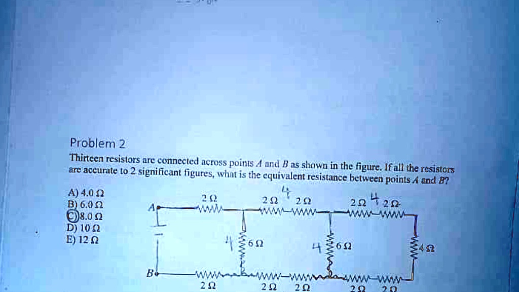 SOLVED: Problem 2: Thirteen resistors are connected across points A and ...