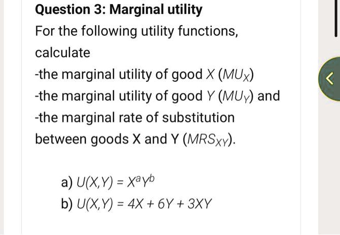 SOLVED: Question 3: Marginal utility For the following utility ...