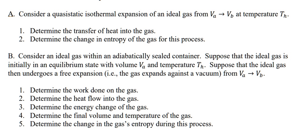 SOLVED: A. Consider a quasistatic isothermal expansion of an ideal gas ...