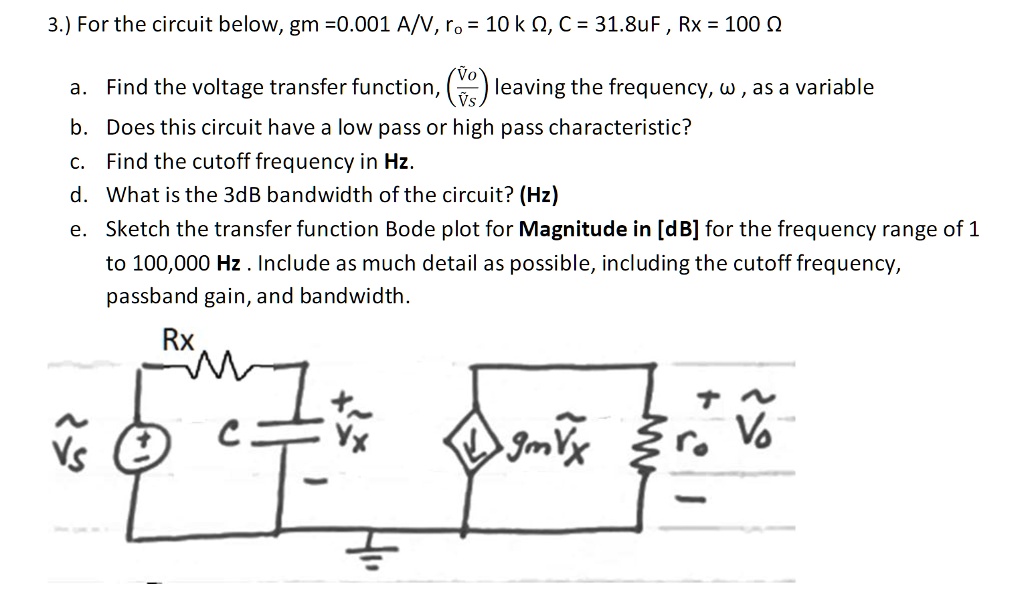 3.) For the circuit below, gm =0.001 A/V, ro = 10 k ?, C = 31.8uF, Rx = 100 ? a. Find the ...