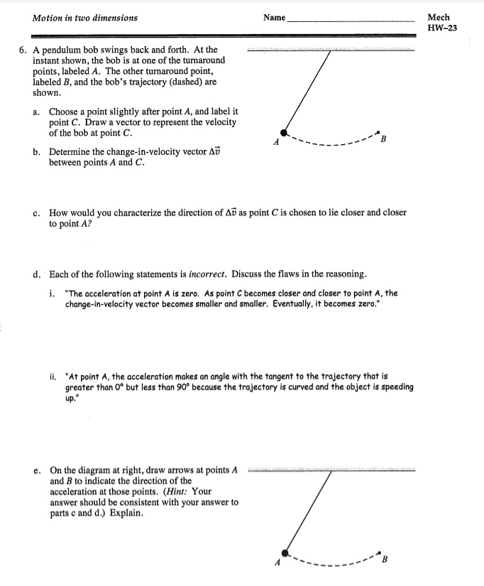 VIDEO solution: Motion in Two Dimensions Name: Mech HW-23 A pendulum ...