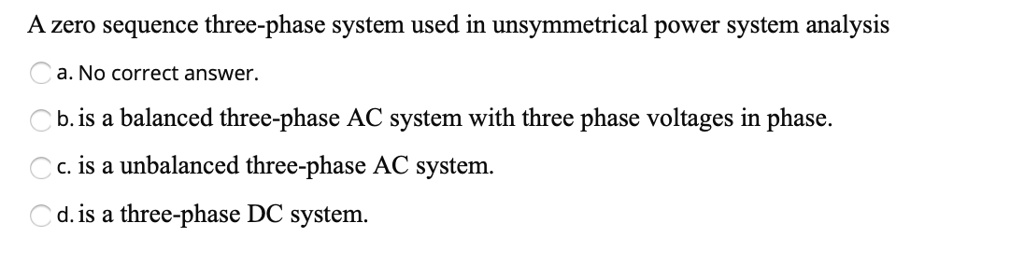 Solved A Zero Sequence Three Phase System Used In Unsymmetrical Power