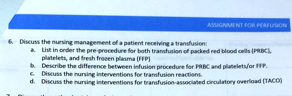 assignment for perfusion discuss the nursing management of a patient ...