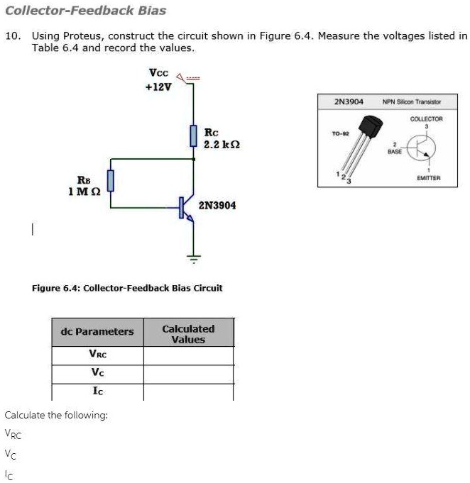Collector-Feedback Bias 10. Using Proteus, construct the circuit shown ...