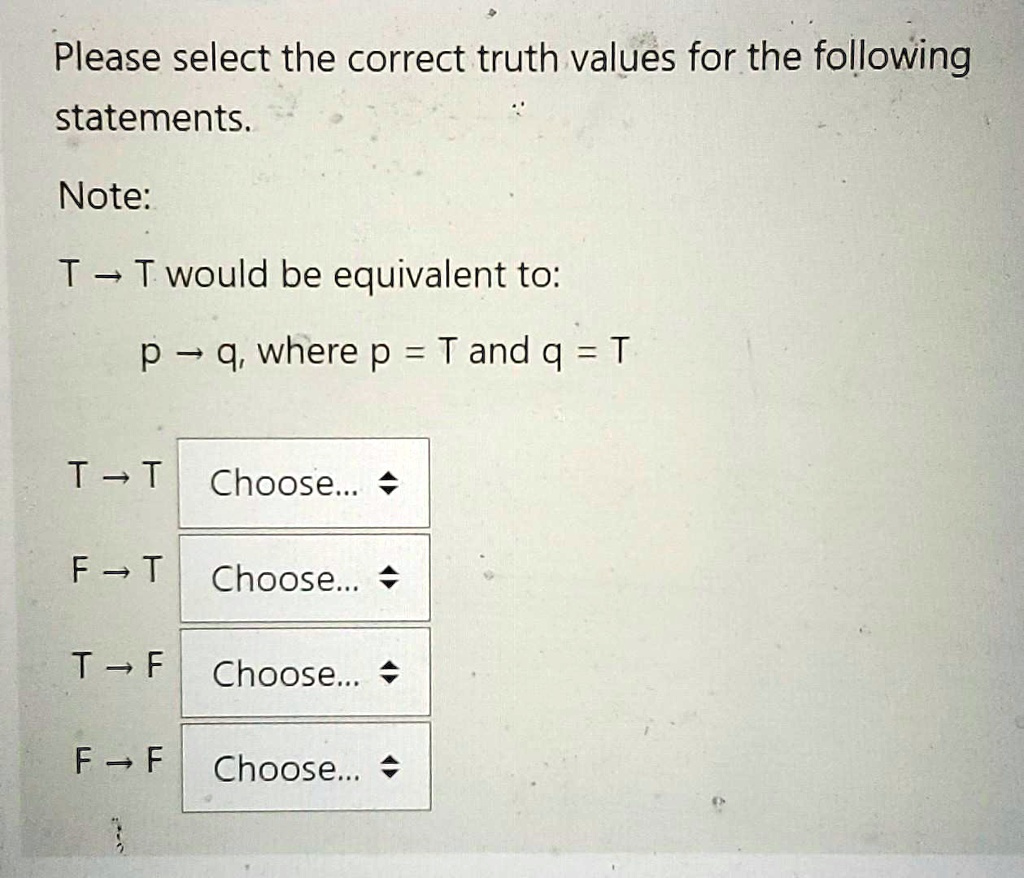 SOLVED: Please select the correct truth values for the following ...