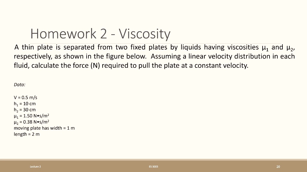 homework 2 viscosity a thin plate is separated from two fixed plates by ...