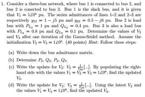 SOLVED: Consider a three-bus network, where bus 1 is connected to bus 2, and bus 2 is connected ...