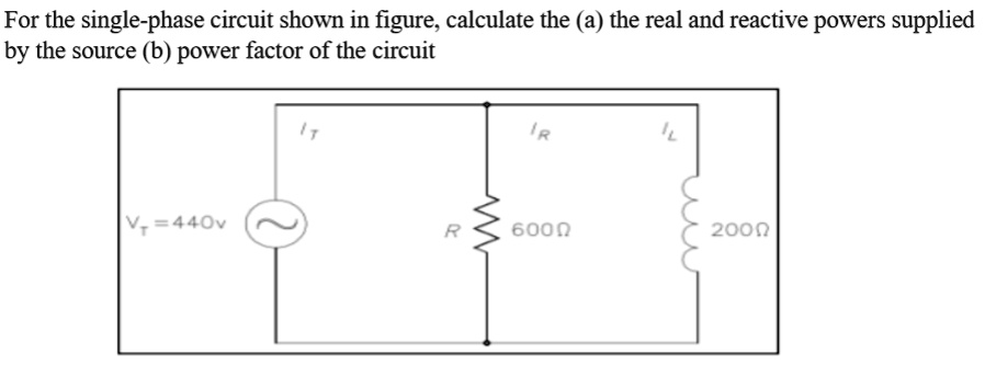 [GET ANSWER] for the single phase circuit shown in figure calculate the a the real and reactive ...