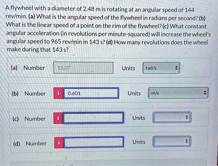 SOLVED: A flywheel with a diameter of 2.48 m is rotating at an angular ...