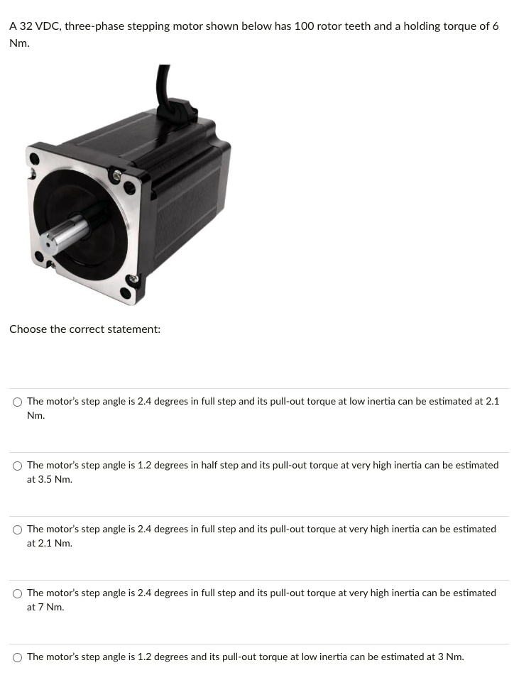 SOLVED: A 32 VDC,three-phase stepping motor shown below has 100 rotor ...