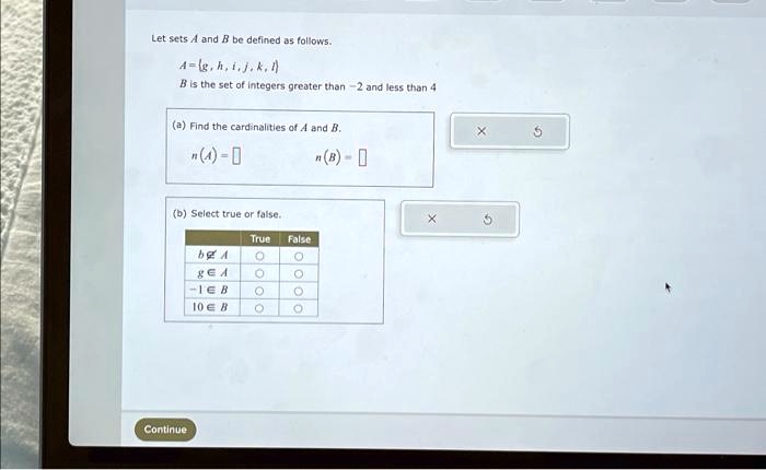 Let sets A and B be defined as follows. A = {g, h, i, j, k, l} B is the set of integers greater ...
