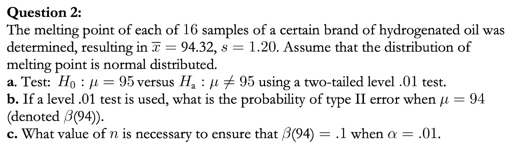 SOLVED: Question 2: The melting point of each of 16 samples of a ...