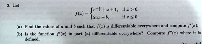 SOLVED: Let Je-+2+1, if I > 0, f(c) = 'ar + 6, it