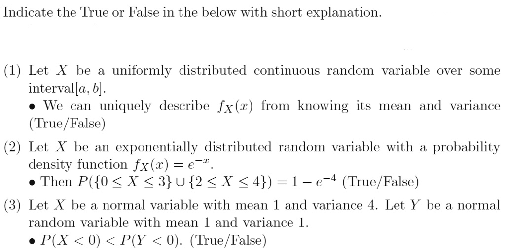 SOLVED: Indicate the True or False in the below with short explanation. 1) Let X be uniformly ...