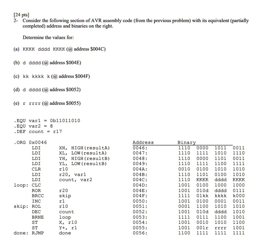 SOLVED: [24 pts] 2- Consider the following section of AVR assembly code ...