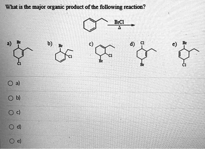 SOLVED:What is te major organic product of the following reaction? BrCl