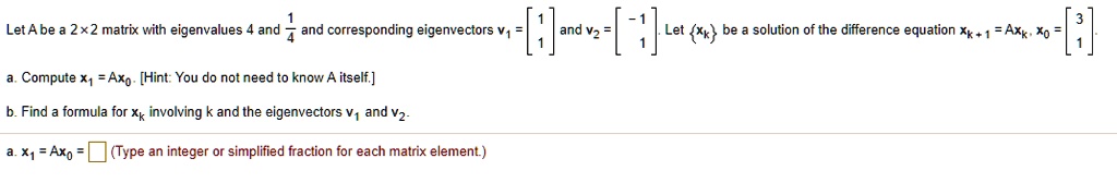 let abe 2x2 matrix with eigenvalues and and corresponding eigenvectors v1 j and vz let solution ...