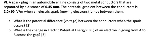 spark plug an automobile engine consists of two meta conductors that ...