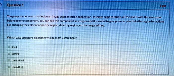 SOLVED: The programmer wants to design an image segmentation ...