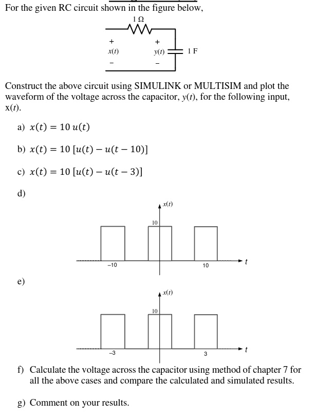 For the given RC circuit shown in the figure below: x(t) 19 V