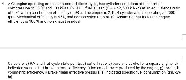 SOLVED: A CI engine operating on the air standard diesel cycle has ...