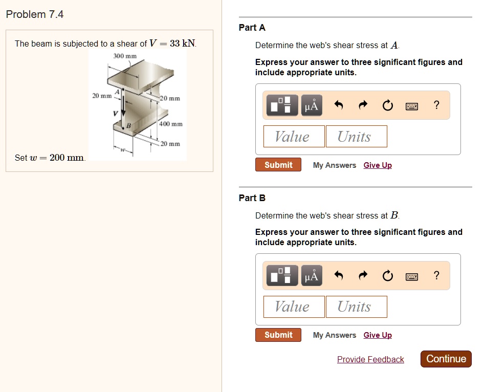 SOLVED: Problem 7.4 Part A The beam is subjected to a shear of V=33 kN 300 mm Determine the web ...