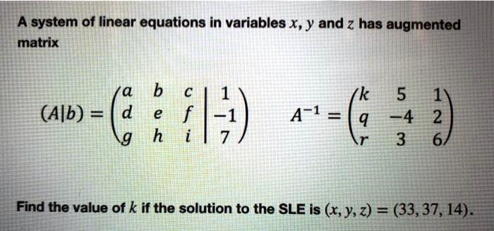 SOLVED: A system of linear equations in variables X, Y and z has ...