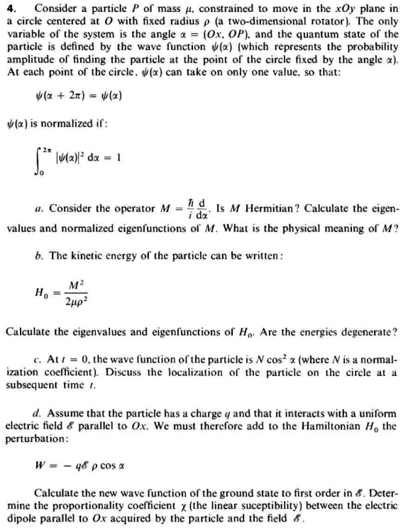 [GET ANSWER] 4. Consider a particle P of mass ?, constrained to move in the xOy plane in a ...