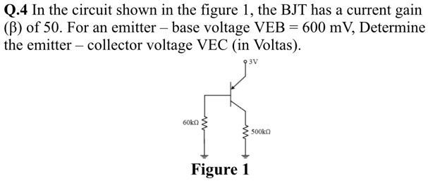 q4 in the circuit shown in the figure lthe bjt has a current gain of 50for an emitter base ...