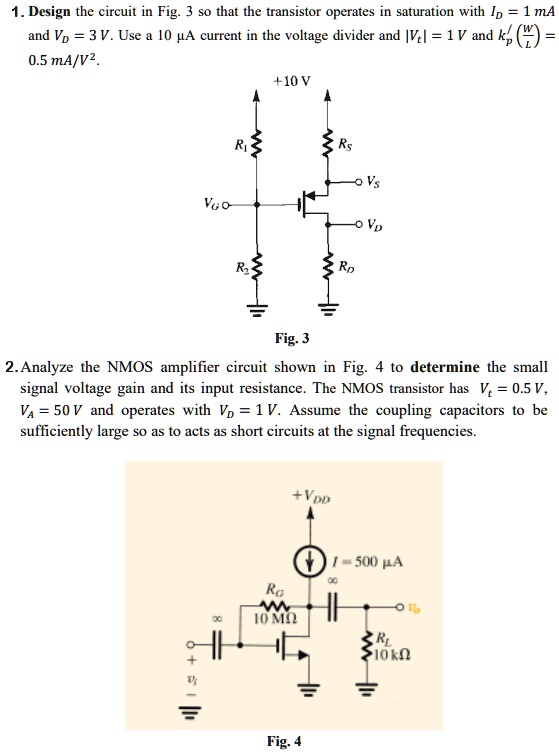 1. Design the circuit in Fig. 3 so that the transistor operates in ...