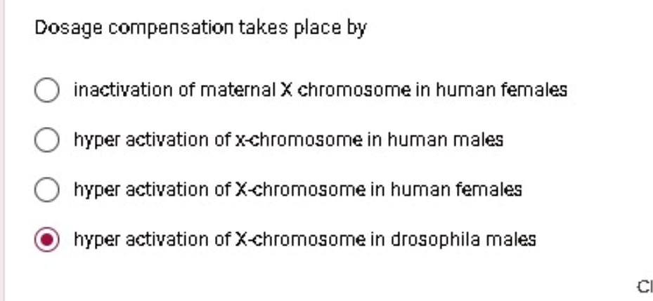 SOLVED: Dosage compensation takes place by inactivation of maternal X ...