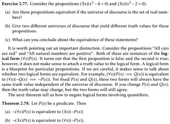 SOLVED: Exercise 2.77 . Consider the propositions (Ixlx? - 4 = 0) and (Jx)r? 2 = 0). (a) Are ...