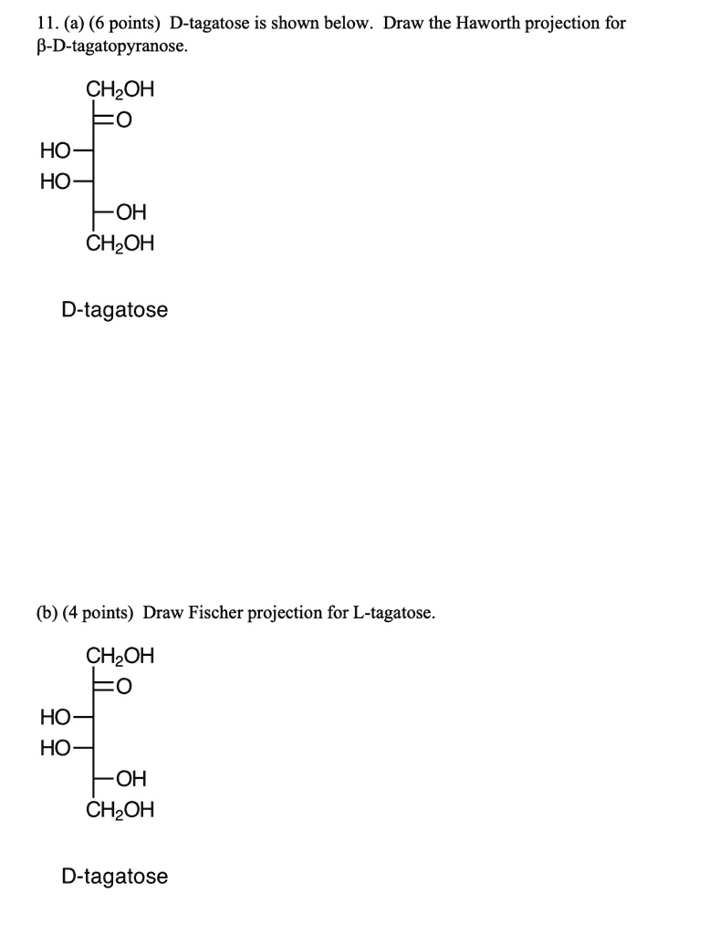 11. (a) (6 points) D-tagatose is shown below. Draw the Haworth ...