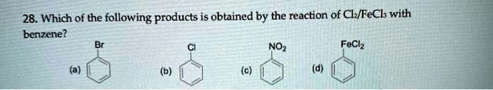 SOLVED: 28. Which of the following products is obtained by the reaction ...